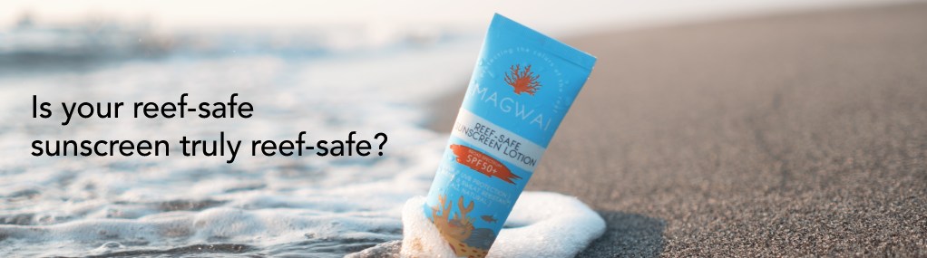 Is your reef-safe sunscreen truly reef-safe? – MAGWAI